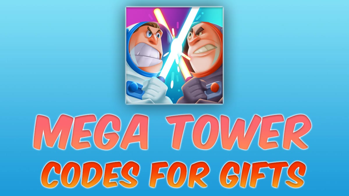 Mega Tower Codes 2025