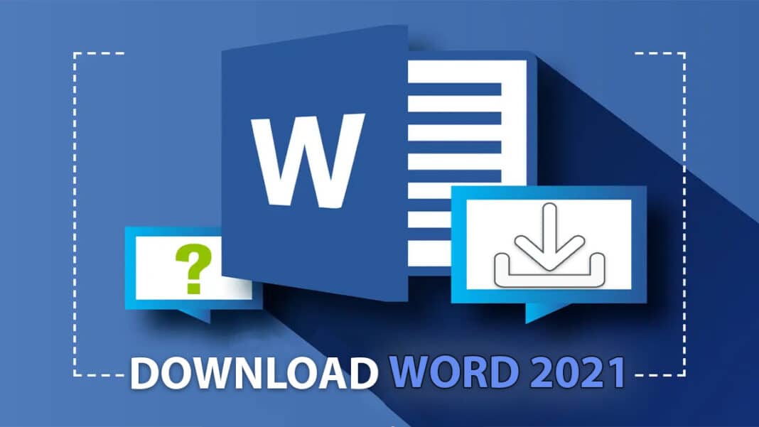 Microsoft Word 2021 Free Download ( 64-Bit/ 32-Bit Official )