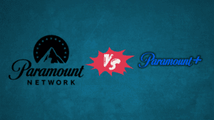 Paramount Network Vs. Paramount Plus Differences?