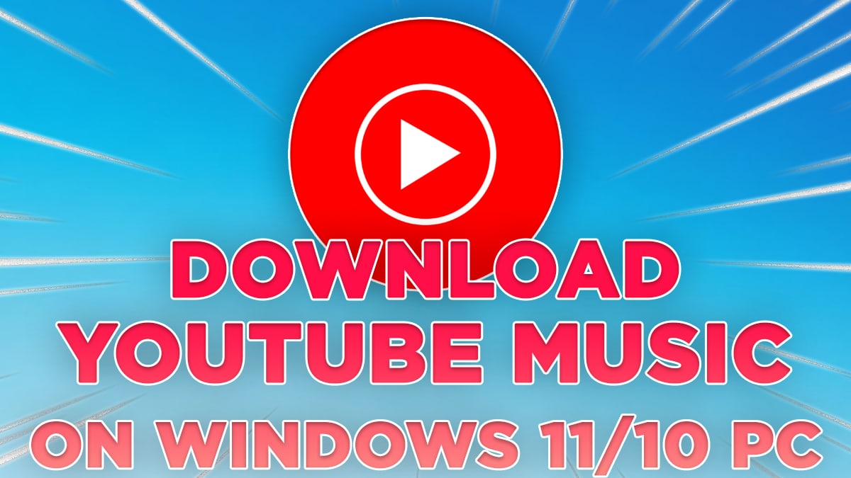 How To Download YouTube Music App For PC [ Windows 11/10/7 ]